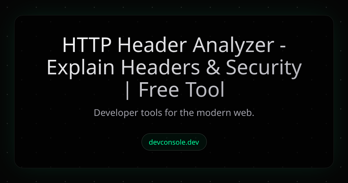 HTTP Header Analyzer - Explain Headers & Security | Free Tool